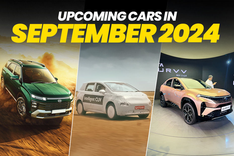 All Upcoming Cars In In India In September 2024: Tata Curvv, Hyundai ...