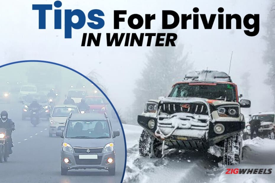 Tips For Driving In Winter In India - ZigWheels