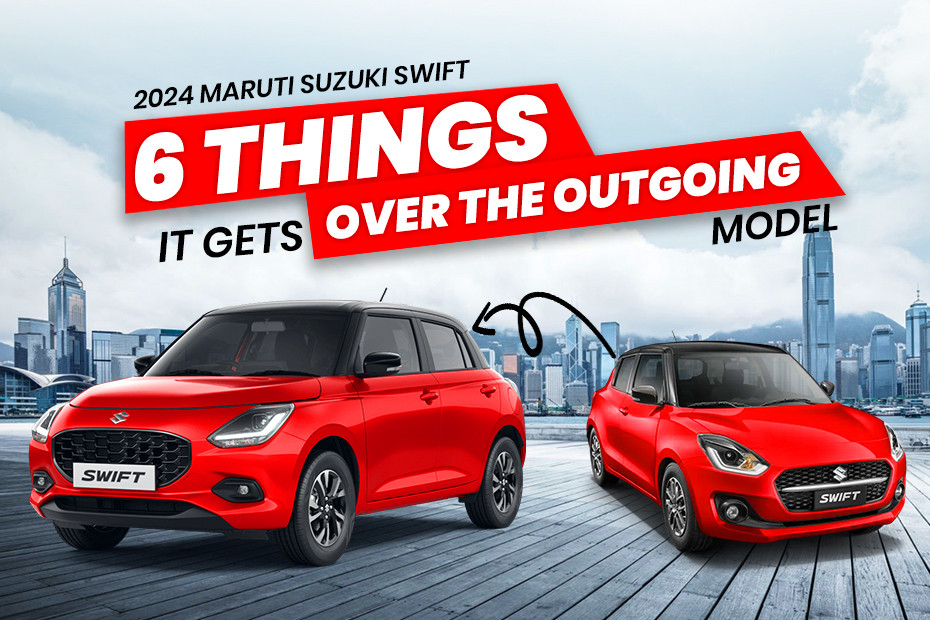 2024 Maruti Suzuki Swift Gets These 6 Things Over The Outgoing Model ...