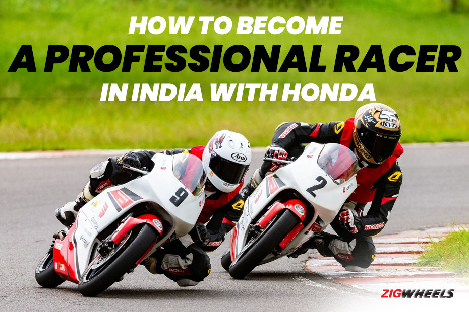 How to Become a Professional Racer in India with Honda - ZigWheels