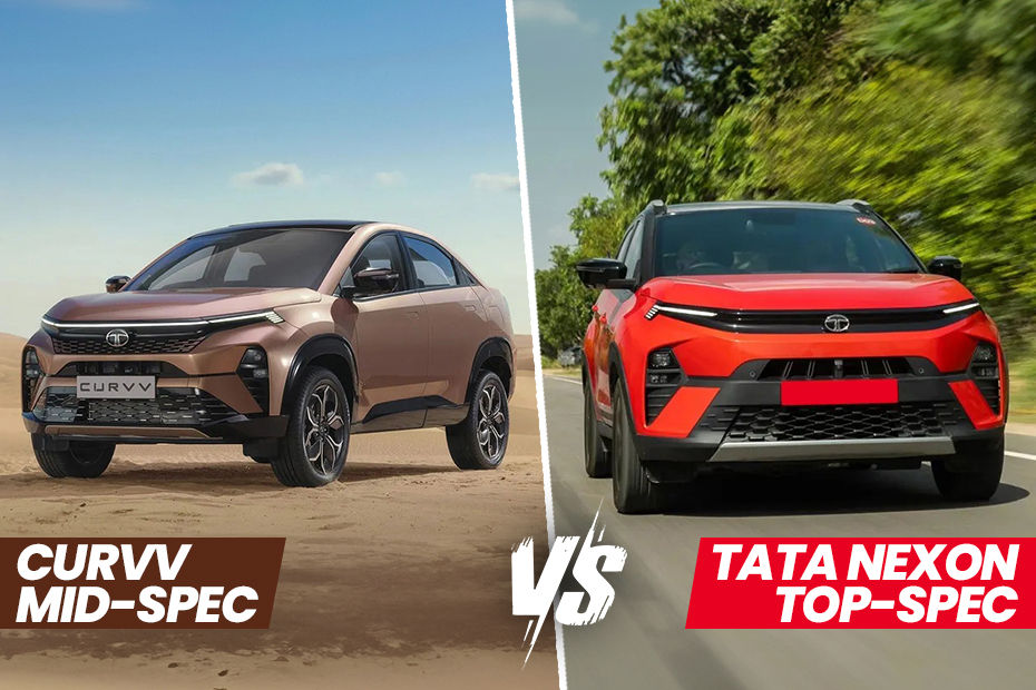 Tata Curvv Mid-spec Creative S Variant vs Tata Nexon Top-spec Fearless+ ...
