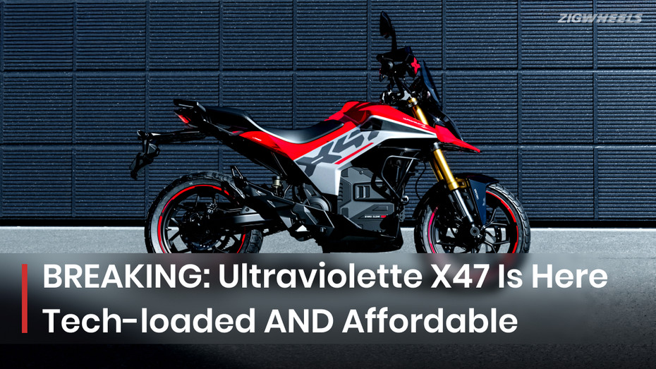 BREAKING: Ultraviolette X47 Launched: F77 On Stilts, Bells And Whistles ...