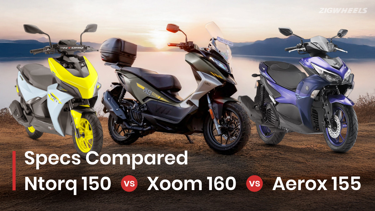 TVS Ntorq 150 vs Hero Xoom 160 vs Yamaha Aerox 155: Specifications ...