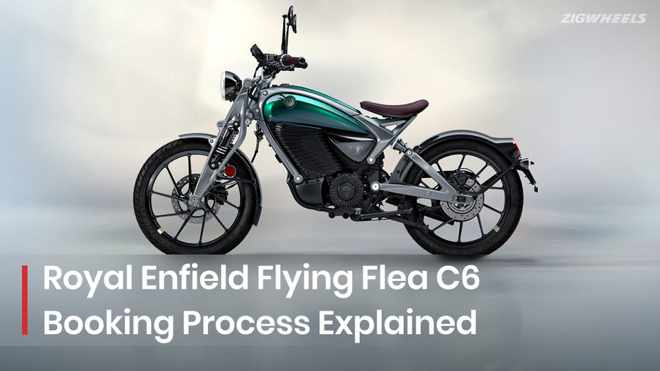 Royal Enfield Flying Flea C6: Booking Details Explained - ZigWheels