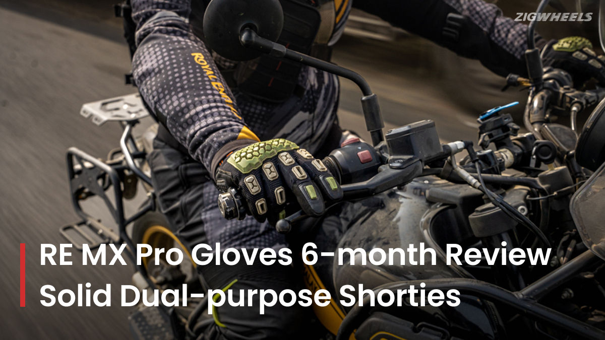 Royal Enfield MX Pro Gloves 6-month Long-term Usage Review - ZigWheels